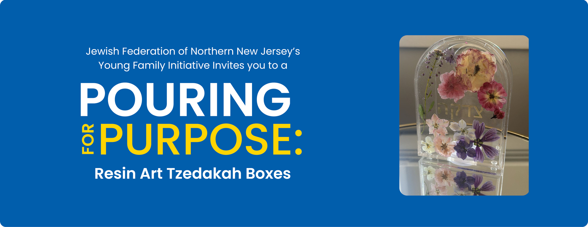 YFI Pouring for Purpose: Resin Art Tzedakah Boxes